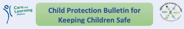 Child Protection Bulletin – Issue 5 | Care and Learning Alliance